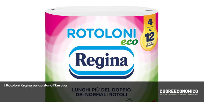 I Rotoloni Regina conquistano l’Europa | cuoreeconomico